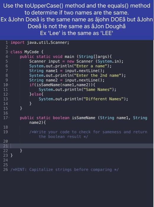 Solved Use the toUpperCase() method and the equals() method | Chegg.com
