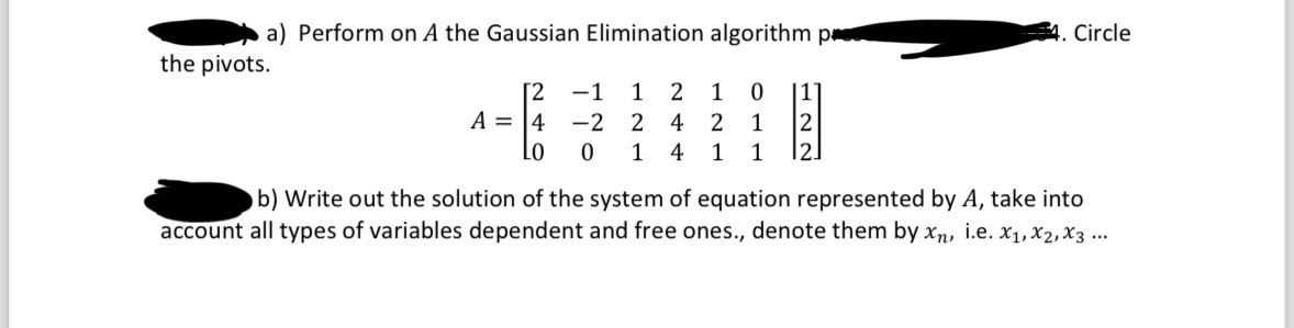 Solved a) ﻿Perform on A the Gaussian Elimination algorithm | Chegg.com