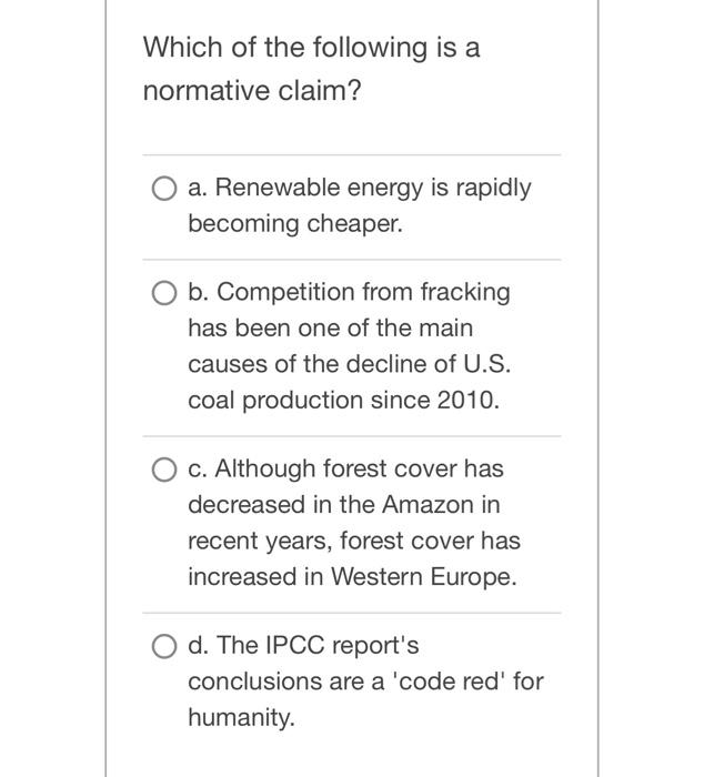 Solved Which of the following is a normative claim? a. | Chegg.com