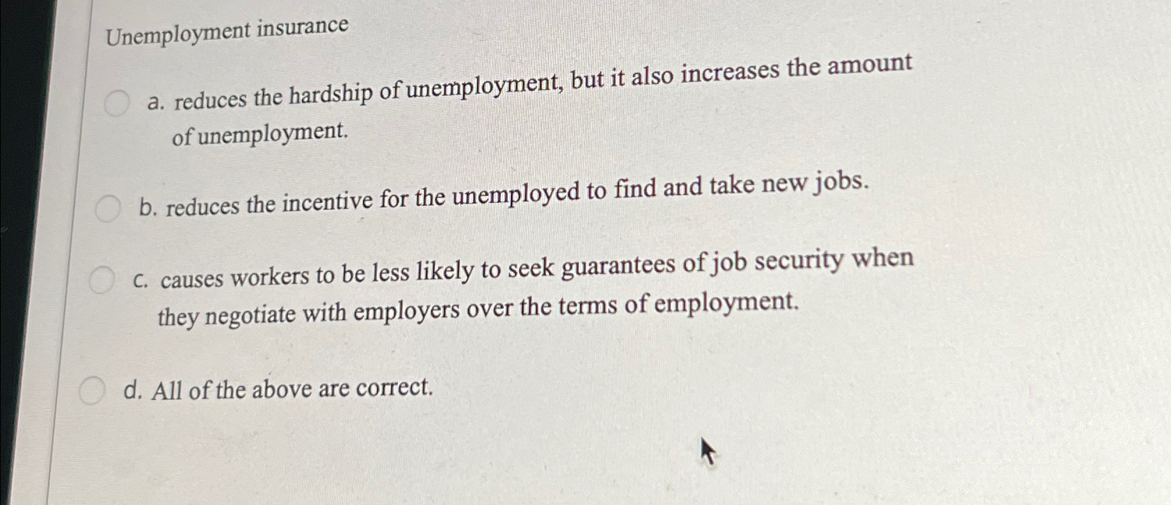 Solved Unemployment insurancea. ﻿reduces the hardship of | Chegg.com