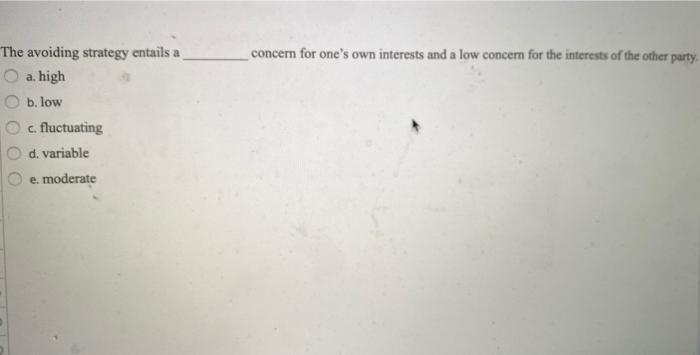Solved concern for one's own interests and a low concern for | Chegg.com