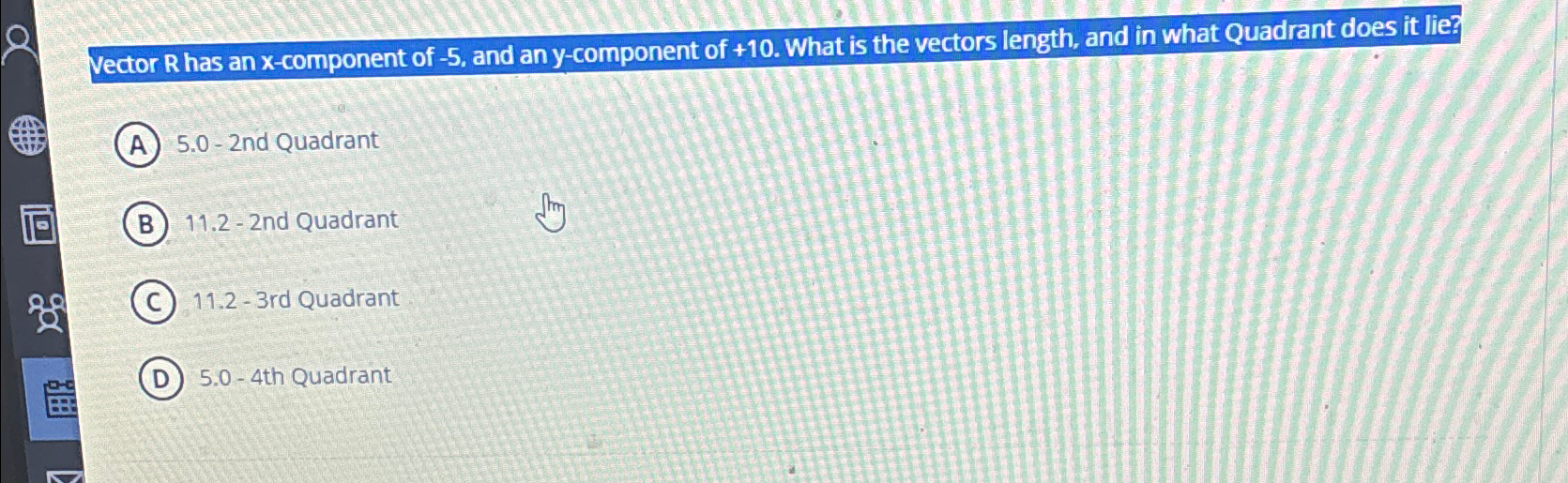 Solved Vector R ﻿has an x-component of -5 , ﻿and an | Chegg.com