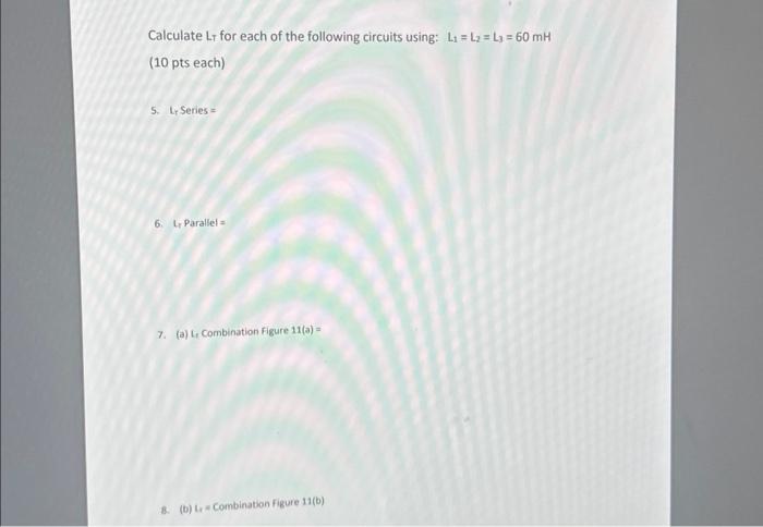 Solved Calculate L7 for each of the following circuits | Chegg.com