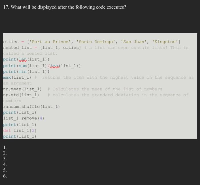 Solved 17. What will be displayed after the following code | Chegg.com