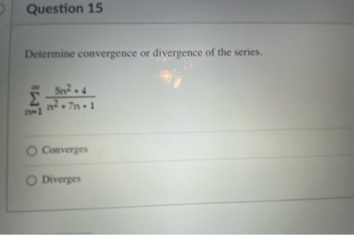 Solved Determine convergence or divergence of the series. | Chegg.com