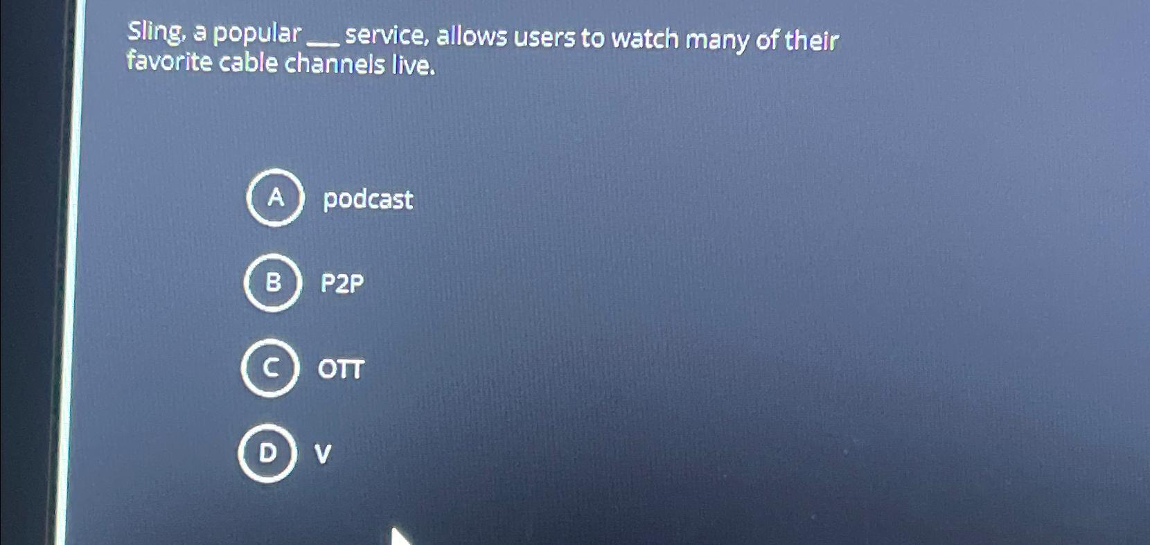 Solved Sling, a popular service, allows users to watch many | Chegg.com