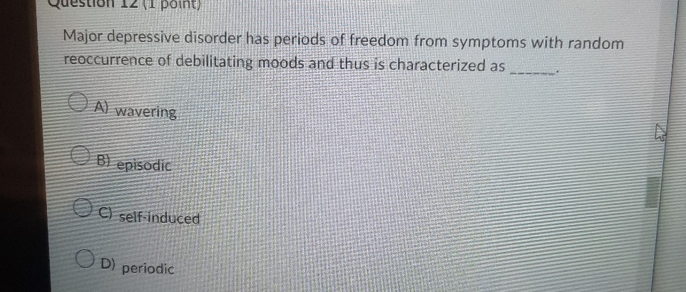 Solved Major depressive disorder has periods of freedom from | Chegg.com