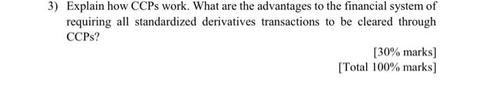 Solved 3) Explain how CCPs work. What are the advantages to | Chegg.com