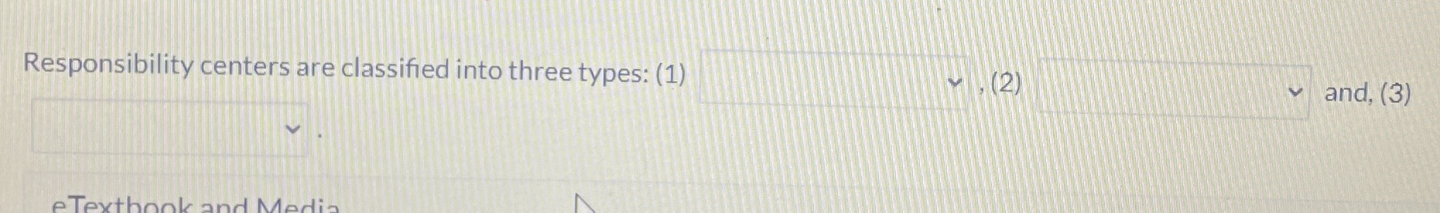 Solved Responsibility centers are classified into three | Chegg.com