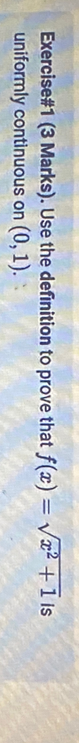 Exercise#1 ( 3 ﻿Marks). ﻿Use the definition to prove | Chegg.com