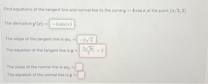 Solved Find equations of the tangent line and normal line to | Chegg.com