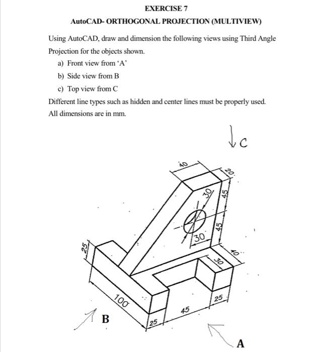 Solved EXERCISE 7 AutoCAD-ORTHOGONAL PROJECTION (MULTIVIEW) | Chegg.com