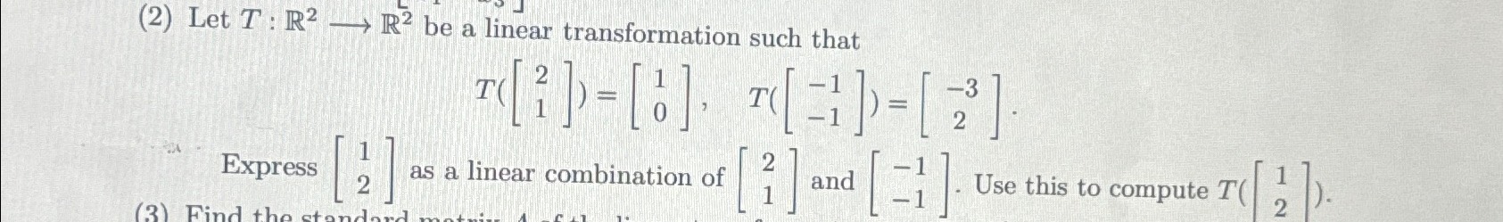 Solved (2) ﻿Let T:R2longrightarrowR2 ﻿be a linear | Chegg.com