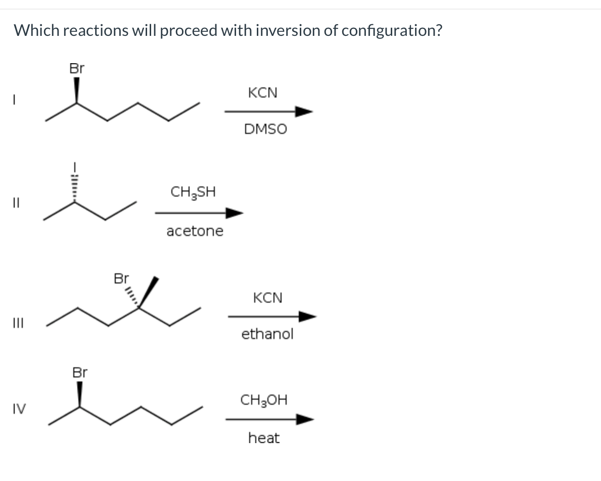 Solved by an EXPERT Which reactions will proceed with inversion of | Chegg.com