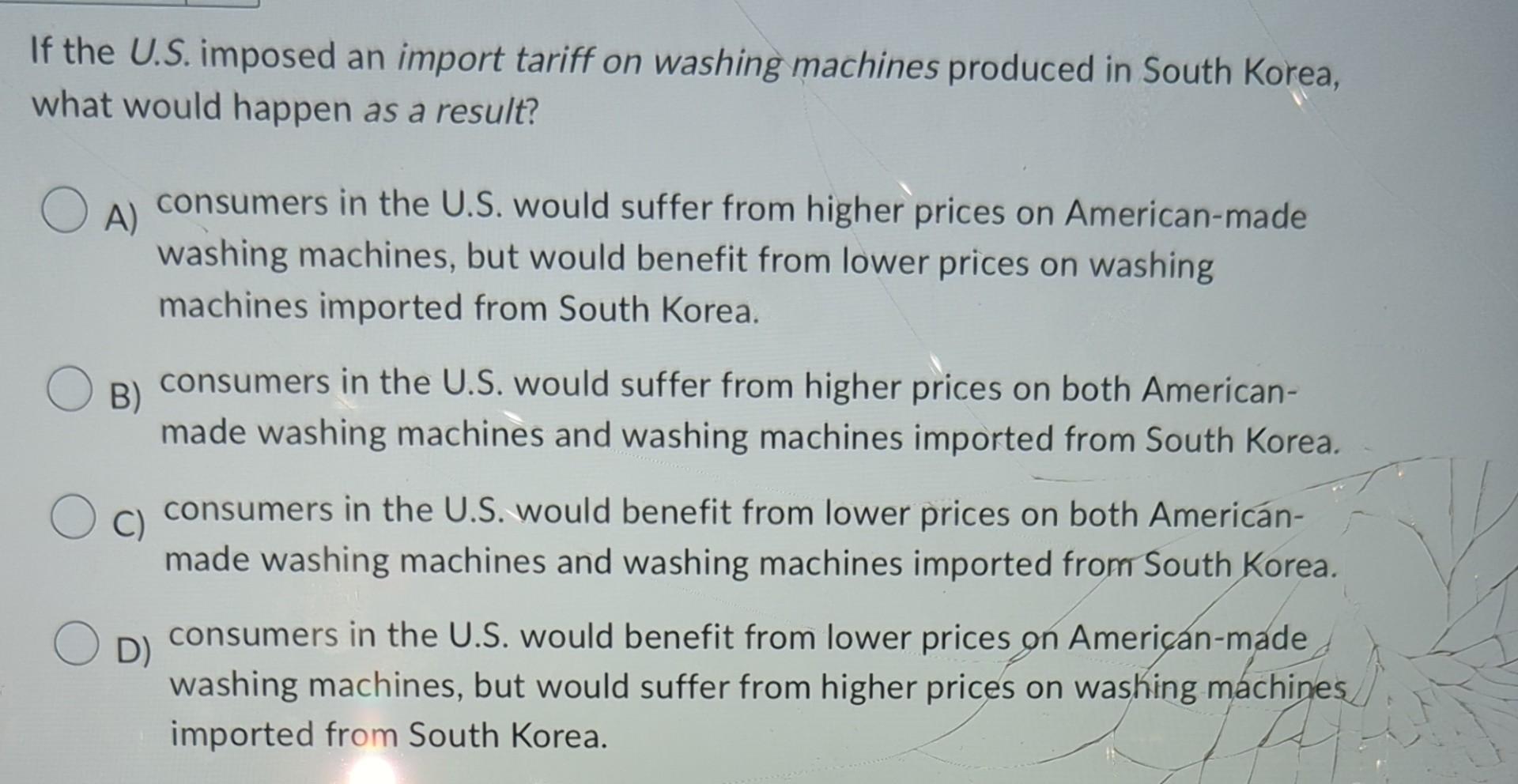 Solved If the U.S. imposed an import tariff on washing | Chegg.com