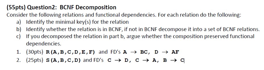 Solved (55pts) ﻿Question2: BCNF DecompositionConsider the | Chegg.com