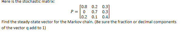 Solved Here is the stochastic | Chegg.com