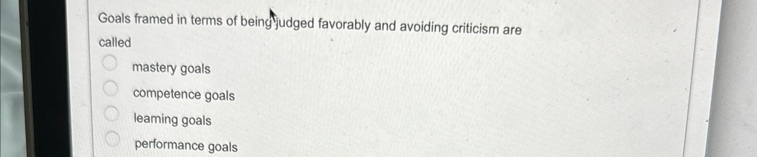 Solved Goals framed in terms of being judged favorably and | Chegg.com