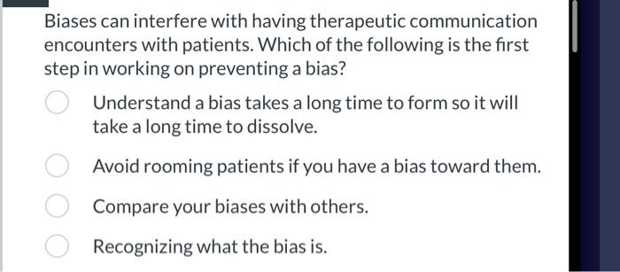 Solved Biases can interfere with having therapeutic | Chegg.com