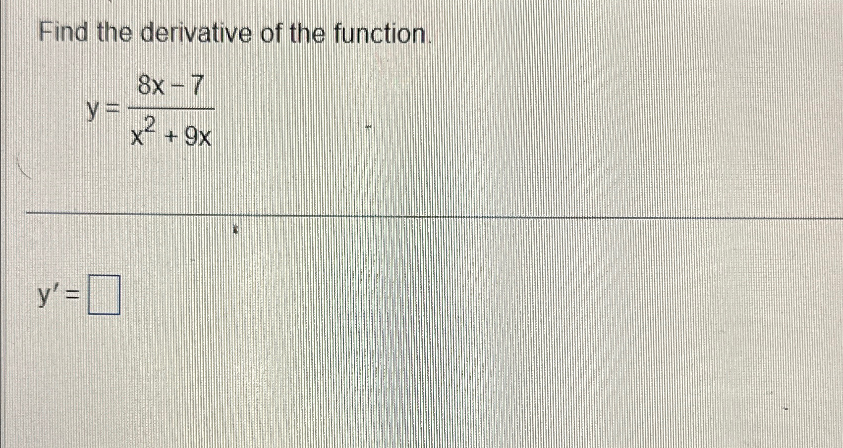 Solved Find the derivative of the function.y=8x-7x2+9xy'= | Chegg.com