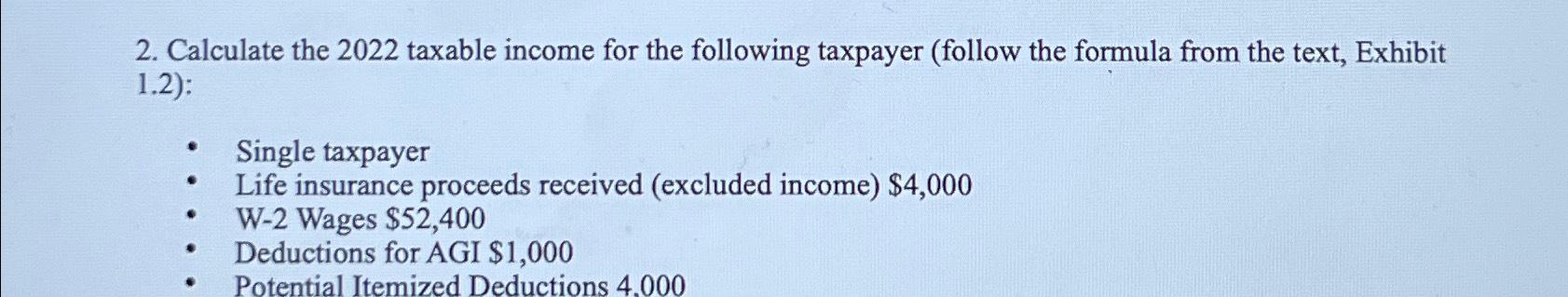Solved Calculate the 2022 ﻿taxable income for the following | Chegg.com