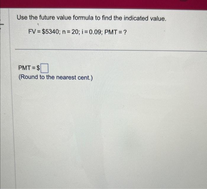 Solved Use the future value formula to find the indicated | Chegg.com