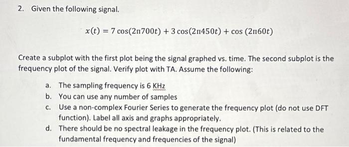 Solved 2. Given the following signal. | Chegg.com