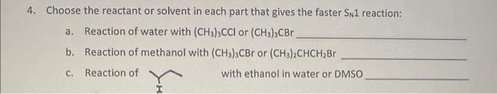 Solved 4. Choose the reactant or solvent in each part that | Chegg.com