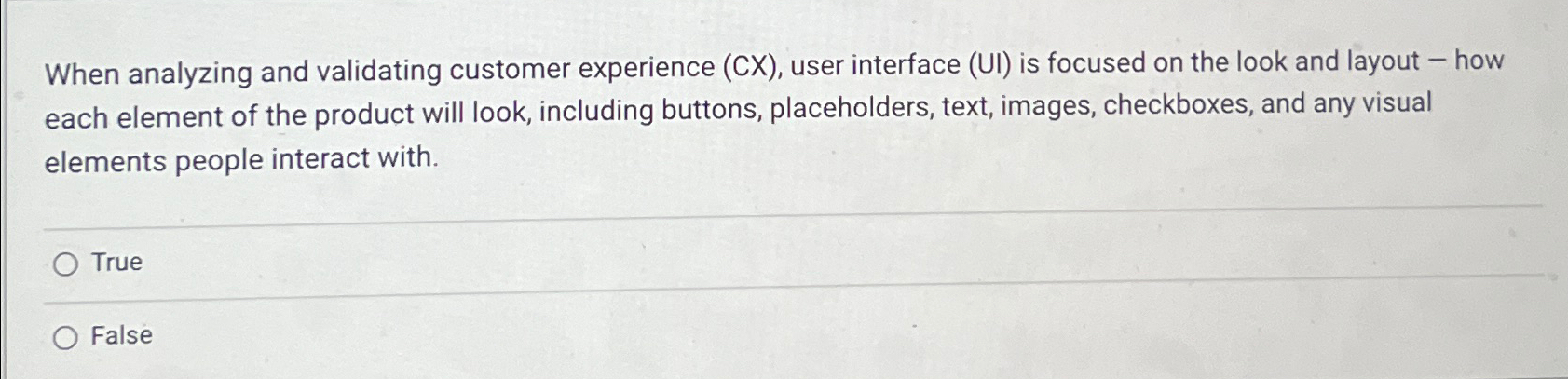 When analyzing and validating customer experience | Chegg.com