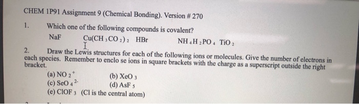 Solved CHEM 1P91 Assignment 9 (Chemical Bonding). Version # | Chegg.com Solved CHEM 1P91 Assignment 9 (Chemical Bonding). Version # | Chegg.com