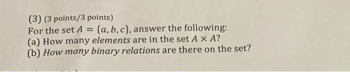 Solved 3 3 Points 3 Points For The Set A Abc 