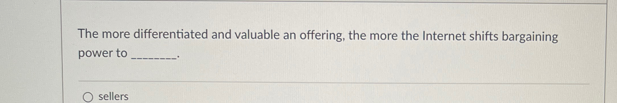 The more differentiated and valuable an offering, the | Chegg.com