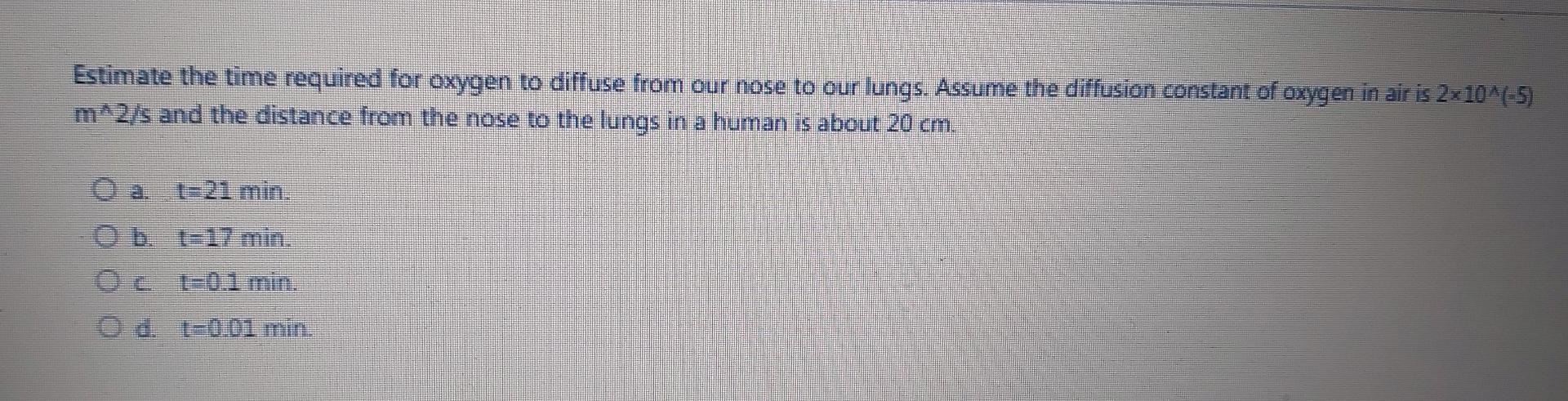 Solved Estimate the time required for oxygen to diffuse from | Chegg.com