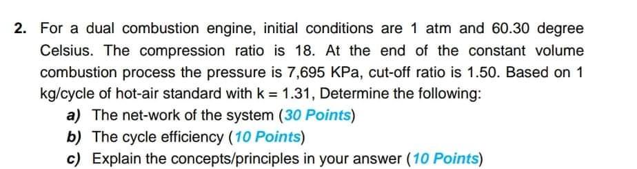 Solved 2. For a dual combustion engine, initial conditions | Chegg.com