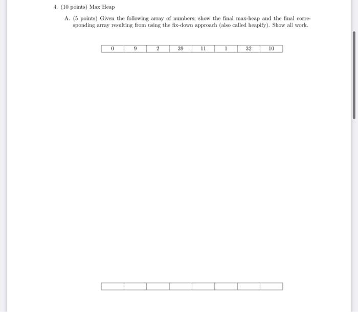 Solved (10 points) Max Heap A. (5 points) Given the | Chegg.com