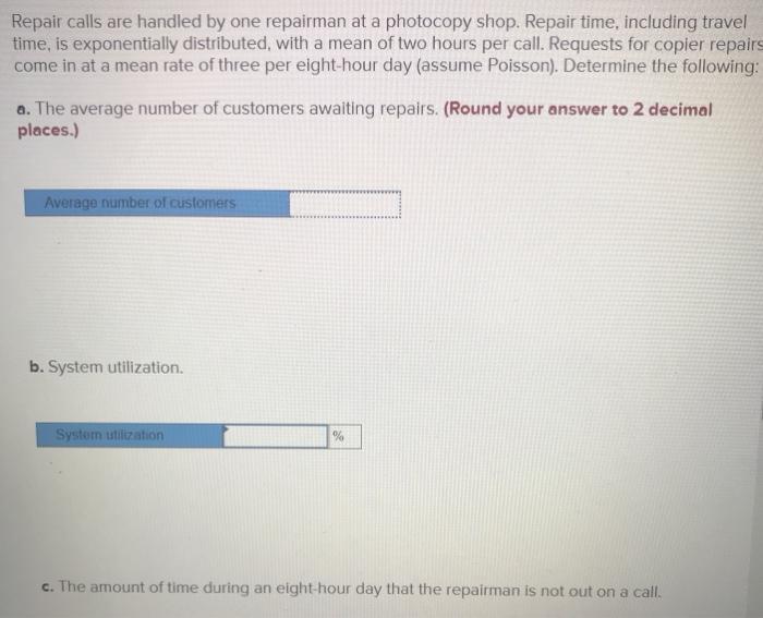 Solved Repair calls are handled by one repairman at a | Chegg.com