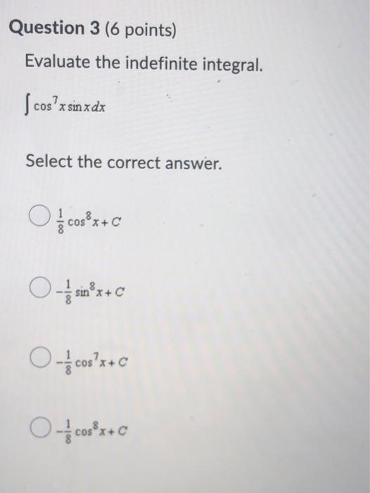 Solved Question 3 (6 points) Evaluate the indefinite | Chegg.com