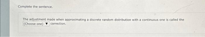 Solved Complete the sentence. The adjustment made when | Chegg.com