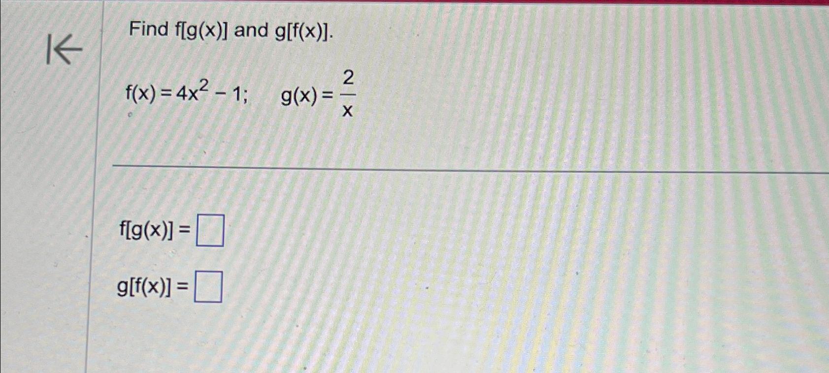 Solved Find f[g(x)] ﻿and | Chegg.com