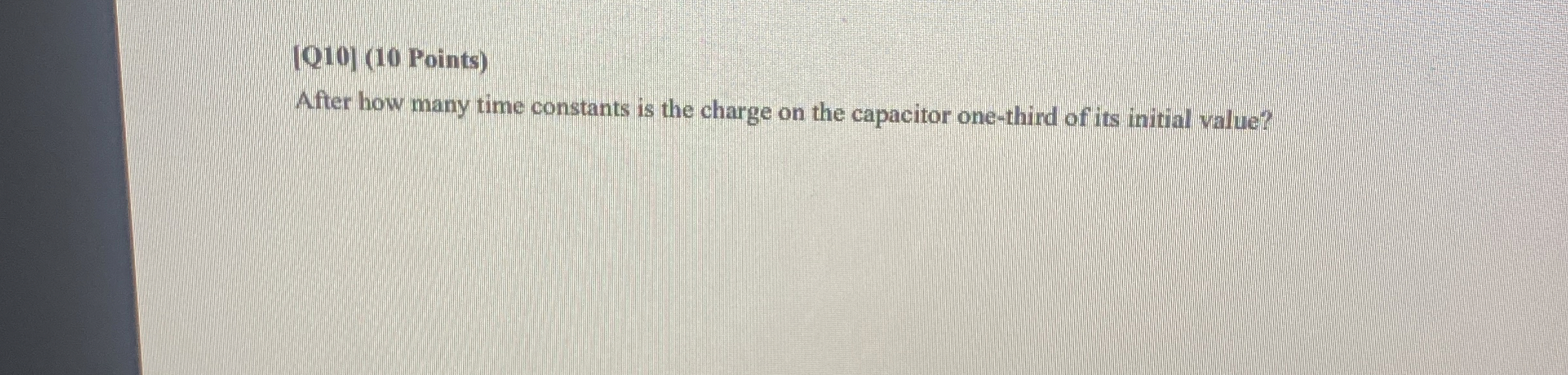 Solved Q10 (10 ﻿Points)After how many time constants is the | Chegg.com