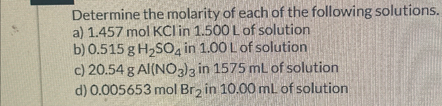 Solved Determine the molarity of each of the following | Chegg.com