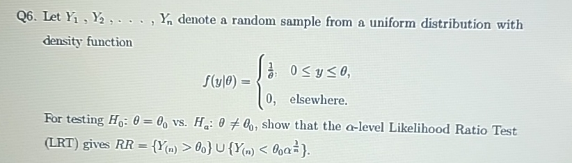 Solved Q6. ﻿Let Y1,Y2,...,Yn ﻿denote a random sample from a | Chegg.com