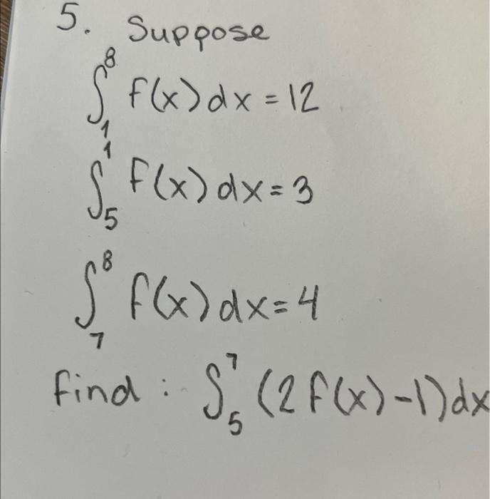 Solved ∫18f(x)dx=12∫51f(x)dx=3∫78f(x)dx=4 find: | Chegg.com