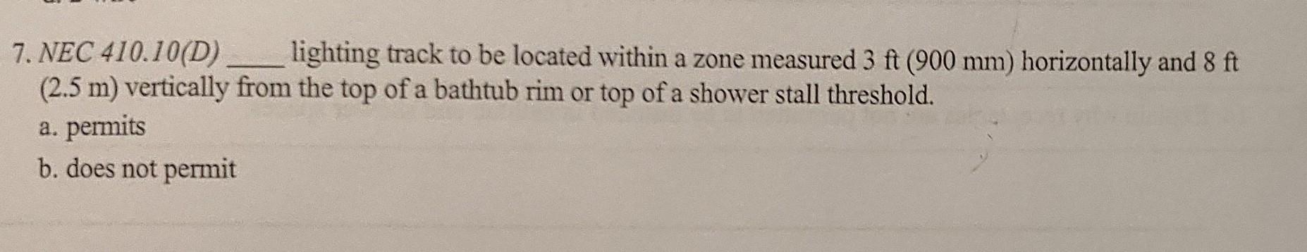 Solved 7. NEC 410.10(D) lighting track to be located within | Chegg.com