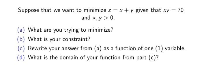 Solved Suppose that we want to minimize z=x+y given that | Chegg.com