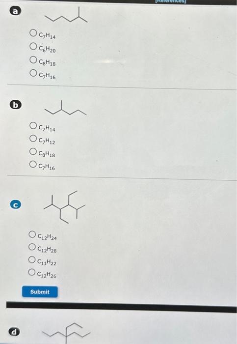 Solved C7H14 C6H20 C8H18 C7H16 b C7H14 C7H12 C8H18 C7H16 | Chegg.com