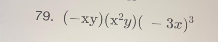 Solved (−xy)(x2y)(−3x)3 | Chegg.com