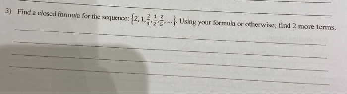 Solved 3 Find A Closed Formula For The Sequence 2 1 Chegg solved-3-find-a-closed-formula-for-the-sequence-2-1-chegg