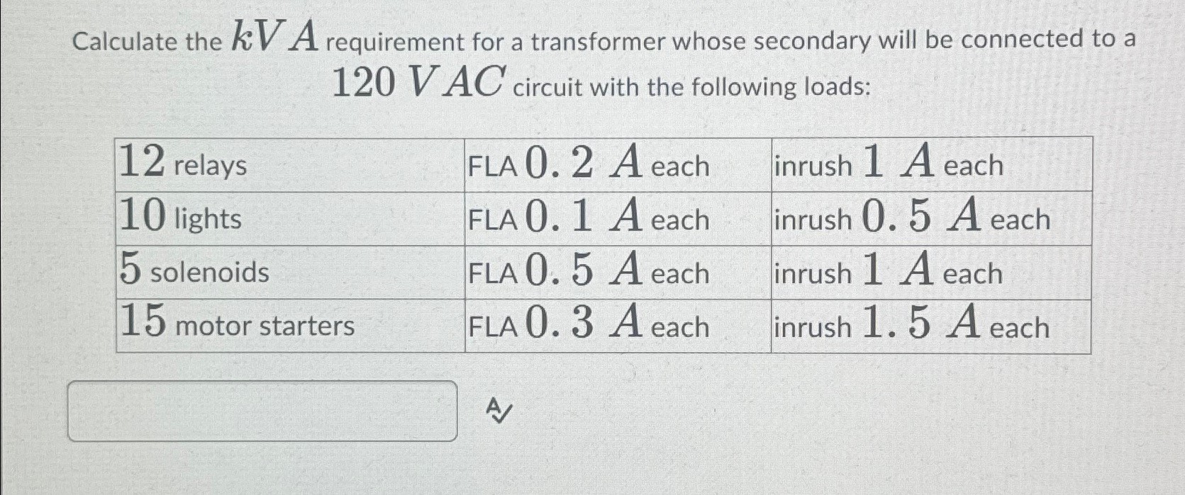 Solved Calculate the kVA requirement for a transformer whose | Chegg.com