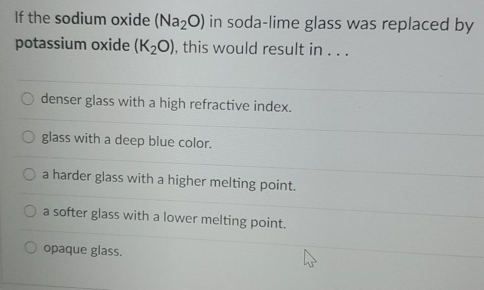 Solved If the sodium oxide (Na2O) in soda-lime glass was | Chegg.com
